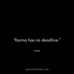 101 karma quotes to remember with images | Quotesforjoy.com