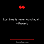 Best & Inspirational Quotes To Remember For Better Time Management