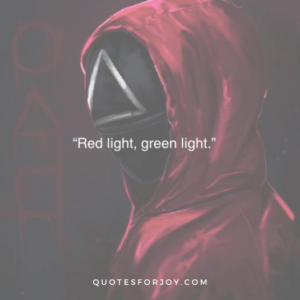 From Red/Green Light to the Final Game: Squid Game Quotes