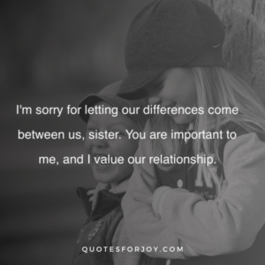 Sorry Sister Quotes to Bridge the Gap: Expressing Sincere Regret