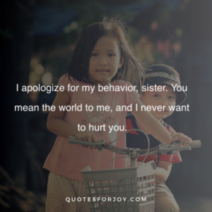 Sorry Sister Quotes to Bridge the Gap: Expressing Sincere Regret